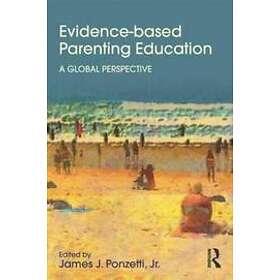 Jr Ponzetti James: Evidence-based Parenting Education, Från 1319 kr