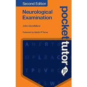 John Goodfellow: Pocket Tutor Neurological Examination, Second Edition ...