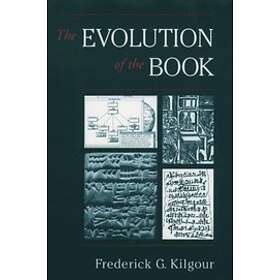 Best pris på Frederick G Kilgour: Evolution of the Book Bøker ...