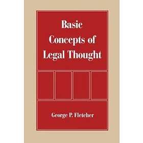 Best pris på George P Fletcher: The Basic Concepts of Legal Thought ...