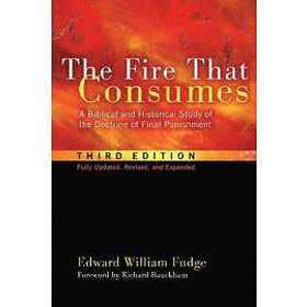 Edward William Fudge: The Fire That Consumes - Sammenlign priser hos ...