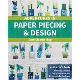 Sarah Elizabeth Sharp: Adventures in Paper Piecing & Design - Black ...