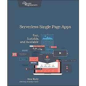 Best pris på Ben Rady: Serverless Single Page Apps Bøker - Sammenlign priser hos Prisjakt