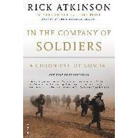 Rick Atkinson: In The Company Of Soldiers, Från 310 kr