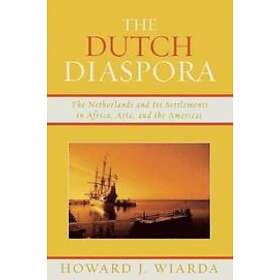 Howard J Wiarda: The Dutch Diaspora, Från 829 kr