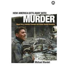 Michael Mandel: How America Gets Away with Murder - Hitta bästa pris på ...