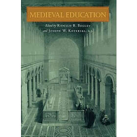 Ronald B Begley, Joseph W Koterski: Medieval Education, Från 1098 kr