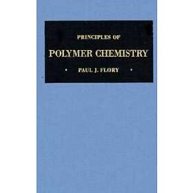 Best pris på Paul J Flory Jr: Principles of Polymer Chemistry Bøker ...