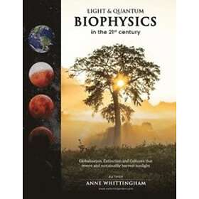 Anne E Whittingham: Light and Quantum Biophysics in the 21st Century ...