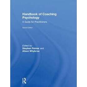 Stephen Palmer, Alison Whybrow: Handbook of Coaching Psychology, Från ...
