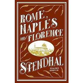 Stendhal: Rome, Naples and Florence - Sammenlign priser hos Prisjakt