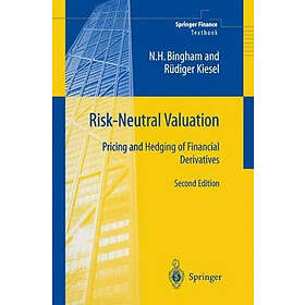 Nicholas H Bingham, Rudiger Kiesel: Risk-Neutral Valuation - Hitta ...