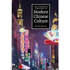 Kam Louie: The Cambridge Companion to Modern Chinese Culture, Från 302 kr