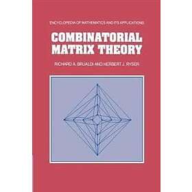 Best pris på Richard A Brualdi: Combinatorial Matrix Theory Bøker ...