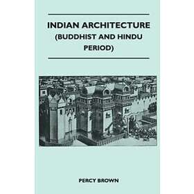 Percy Brown: Indian Architecture (Buddhist And Hindu Period), Från 559 kr