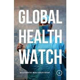 : Global Health Watch 5, Från 290 kr