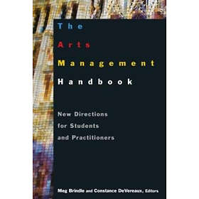 Meg Brindle, Constance DeVereaux: The Arts Management Handbook, Från 684 kr