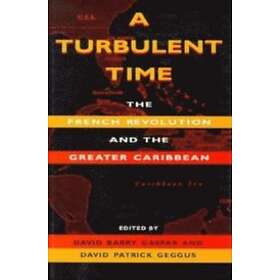 David Barry Gaspar, David Patrick Geggus: A Turbulent Time, Från 440 kr