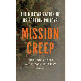 Gordon Adams, Shoon Murray: Mission Creep, Från 387 kr