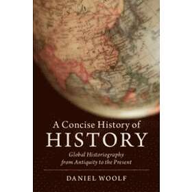 Daniel Woolf: A Concise History of - Sammenlign priser hos Prisjakt