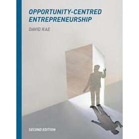 David Rae: Opportunity-Centred Entrepreneurship - Hitta bästa pris på ...