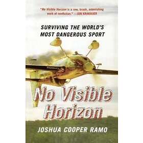 Joshua Cooper Ramo: No Visible Horizon: Surviving the World's Most ...