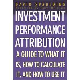 David Spaulding: Investment Performance Attribution - Hitta bästa pris ...