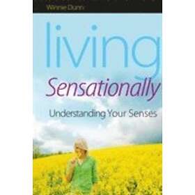 Winnie Dunn: Living Sensationally - Sammenlign priser hos Prisjakt
