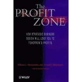 AJ Slywotzky: The Profit Zone How Strategic Business Design Will Lead You to Tomorrow's, Från 576 kr