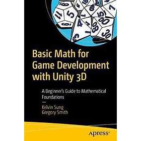 Best pris på Kelvin Sung, Gregory Smith: Basic Math for Game ...