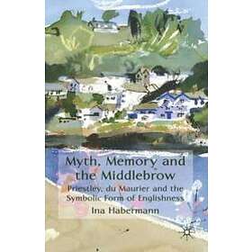 I Habermann: Myth, Memory and the Middlebrow, Från 641 kr
