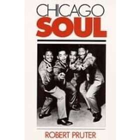Robert Pruter: Chicago Soul - Hitta bästa pris på Prisjakt