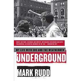 Best pris på Mark Rudd: Underground: My Life with Sds and the ...
