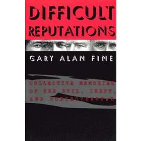Best pris på Gary Alan Fine: Difficult Reputations Bøker - Sammenlign ...