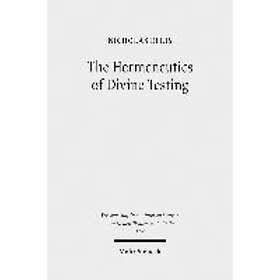 Best pris på Nicholas Ellis: The Hermeneutics of Divine Testing Bøker ...