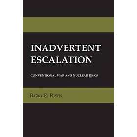 Barry R Posen: Inadvertent Escalation - Black Friday 2025 – Tilbud fra ...