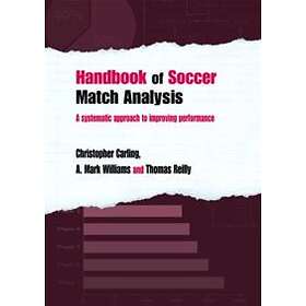 Best pris på Christopher Carling, A Mark Williams, Thomas Reilly: Handbook of Soccer Match ...