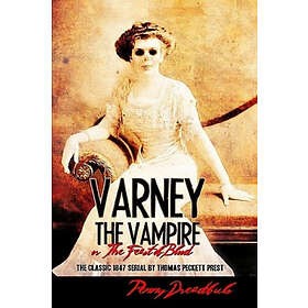Thomas Preskett Prest: Varney The Vampire: Feast Of Blood, Från 371 kr