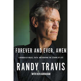 Randy Travis, Ken Abraham: Forever and Ever, Amen - Hitta bästa pris på Prisjakt
