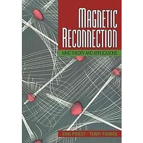 Eric Priest: Magnetic Reconnection, Från 1169 kr
