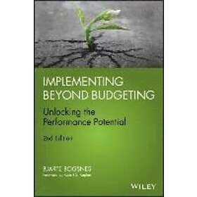 B Bogsnes: Implementing Beyond Budgeting Unlocking the Performance Potential 2e - Sammenlign ...