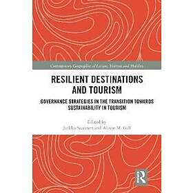 Jarkko Saarinen, Alison M Gill: Resilient Destinations and Tourism ...