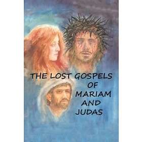 Best pris på REV William Williams: The Lost Gospels of Mariam & Judas ...