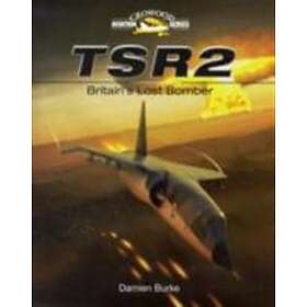 Damien Burke: TSR2 Britain's Lost Bomber, Från 597 kr