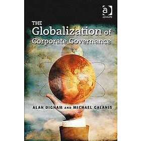 Alan Dignam, Michael Galanis: The Globalization of Corporate Governance ...