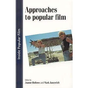 Joanne Hollows, Mark Jancovich: Approaches to Popular Film, Från 220 kr