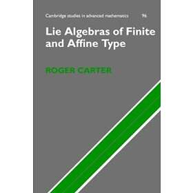 Roger Carter: Lie Algebras of Finite and Affine Type, Från 1,313 kr