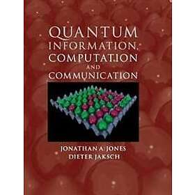 Best pris på Jonathan A Jones: Quantum Information, Computation and ...