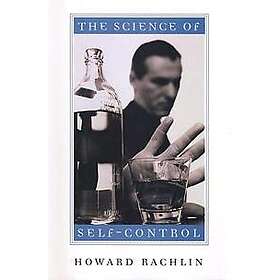 Howard Rachlin: The Science of Self-Control, Från 399 kr