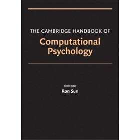 Ron Sun: The Cambridge Handbook of Computational Psychology - Hitta bästa pris på Prisjakt